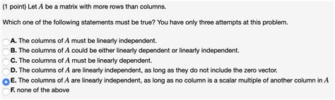 Solved 1 Point Let A Be A Matrix With More Rows Than