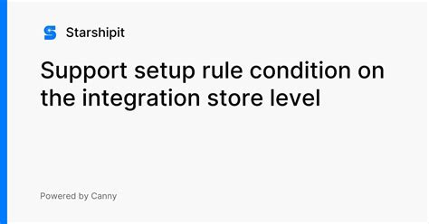 Support Setup Rule Condition On The Integration Store Level Features