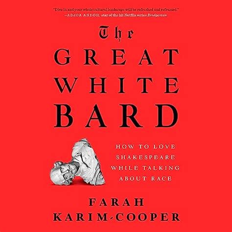 The Great White Bard How To Love Shakespeare While Talking