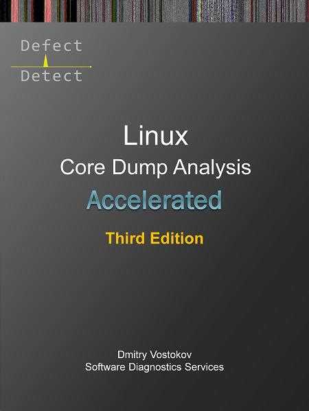 Dmitry Vostokov 🇮🇪 On Linkedin Accelerated Linux Core Dump Analysis Third Edition