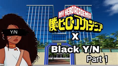 Mha X Black Yn The New Girl In Ua Part 1 Texting Story
