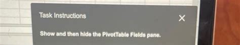 Solved Task Instructions Show And Then Hide The PivotTable Chegg Com