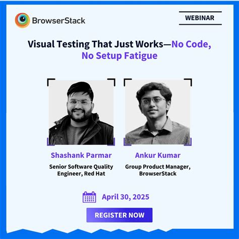 Browserstack Day Webinar Visual Testing Webinar April 2025 Browserstack