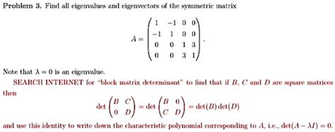 Prohlem 3 Finl All Eigenvalues Anel Eigenvectors Of The Svmmietric Matrix Note Ilut A Cigeuvaluc