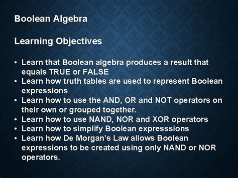 Boolean Algebra Learning Objectives Learn That Boolean Algebra