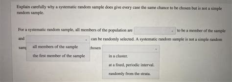 solved explain carefully why a systematic random sample does