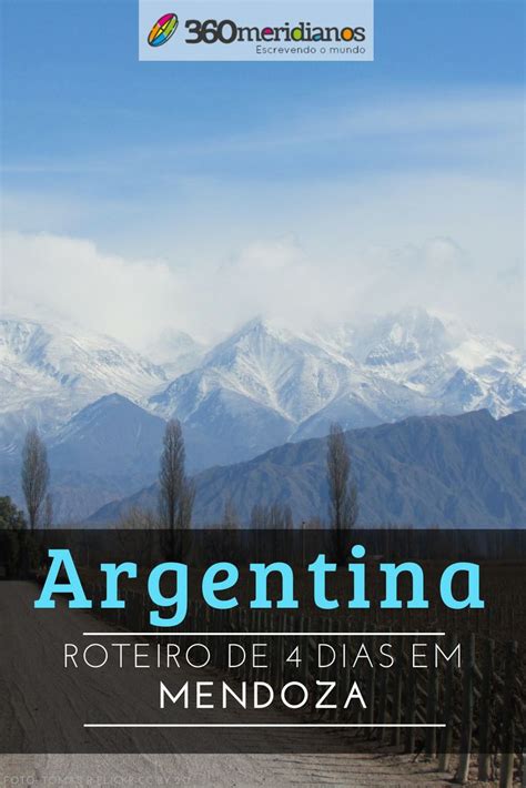 O Que Fazer Em Mendoza Na Argentina 360meridianos Mendoza