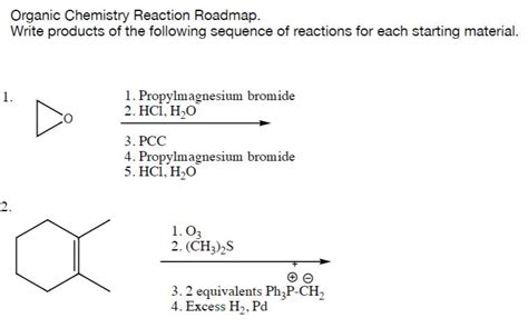 solved organic chemistry reaction roadmap write products of