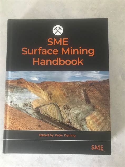 Sme Surface Mining Handbook Its Funny When You Reflect Back On Your