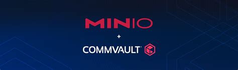 Backup And Restore To Minio From Commvault Rminio