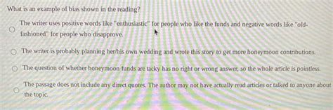 Solved What Is An Example Of Bias Shown In The Reading The Writer Uses Positive Words Like