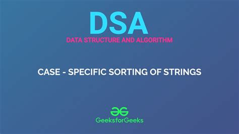 Case Specific Sorting Of Strings Data Structures And Algorithms Programming Tutorials