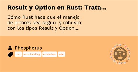 Result Y Option En Rust Tratamiento De Errores Robusto Y Seguro