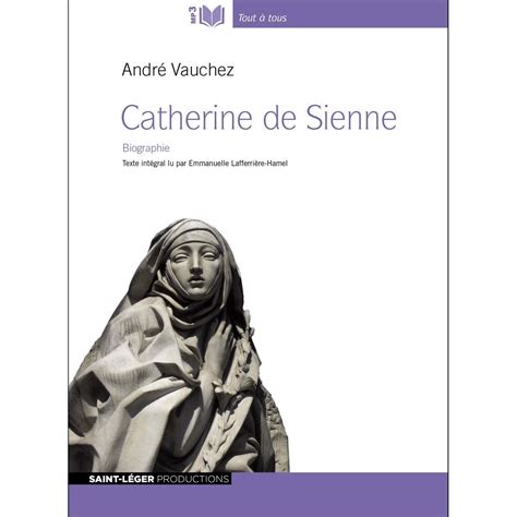 Catherine De Sienne Vie Et Passions Librairie Boutique Editions