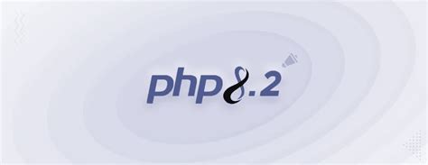 Whats New In Php 82 New Features And Updates By Wpweb Infotech