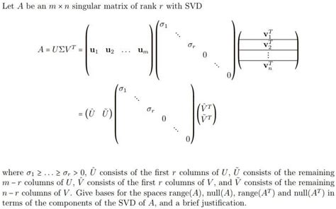 Solved Let A Be An M×n Singular Matrix Of Rank R With Svd