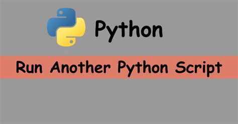 Python How To Run Another Python Script With Arguments Technical Feeder