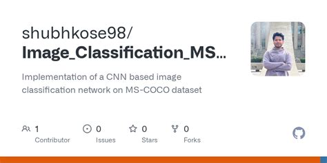 Github Shubhkose98 Image Classification Mscoco Dataset Implementation Of A Cnn Based Image