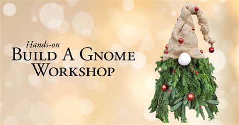 Hands On Build A Gnome Workshop 60 Van Putte Gardens