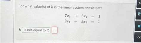 Solved For What Value S Of K Is The Linear System Chegg Com