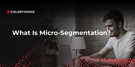 Vijay Saxena On Linkedin What Is Micro Segmentation Colortokens Zero Trust Cybersecurity Vijay Saxena On Linkedin What Is Micro Segmentation Colortokens Zero Trust Cybersecurity