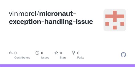 Github Vinmorelmicronaut Exception Handling Issue