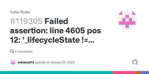 Failed Assertion Line 4605 Pos 12 Lifecyclestate Elementlif · Issue 119305 · Flutter