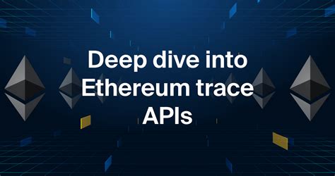 Deep Dive Into Ethereum Debug Trace APIs Chainstack Blog