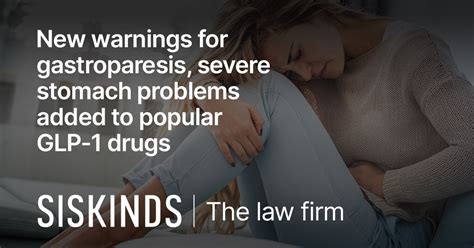 New Warnings For Gastroparesis Severe Stomach Problems Added To
