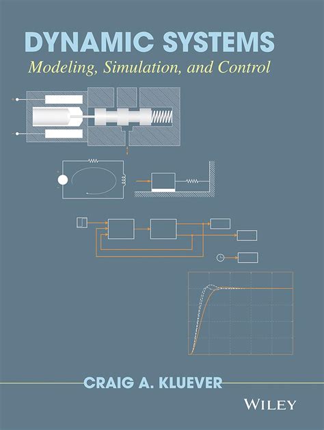 Dynamic Systems Modeling Simulation And Control Kluever Craig A 9781118289457