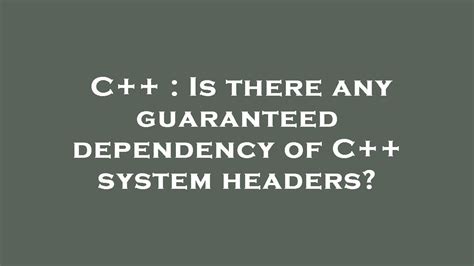 c is there any guaranteed dependency of c system headers youtube