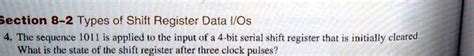 Solved Section 8 2 Types Of Shift Register Data Ios 4 The Sequence