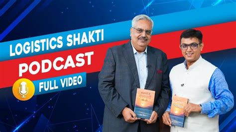 Ajay Singhal On Linkedin Logistics Shakti Full Episode Mr Ajay