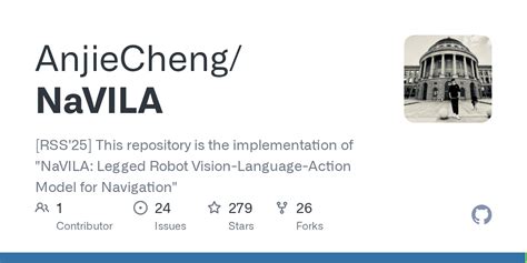 GitHub AnjieCheng NaVILA RSS This Repository Is The Implementation Of NaVILA Legged