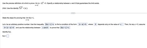 Solved Use The Precise Definition Of A Limit To Prove