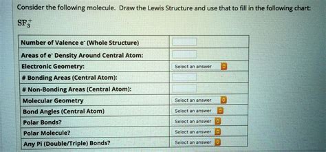 Consider The Following Molecule Draw The Lewis Structure And Use That To Fill In The Following