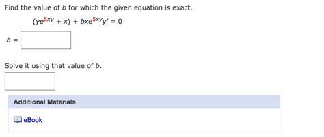 Solved Find The Value Of B For Which The Given Equation Is Chegg Com