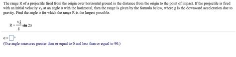 Solved The Range R Of A Projectile Fired From The Origin Chegg Com