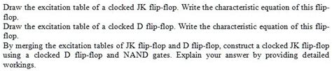 Draw The Excitation Table Of A Clocked Jk Flip Flop Write The Characteristic Equation Of This