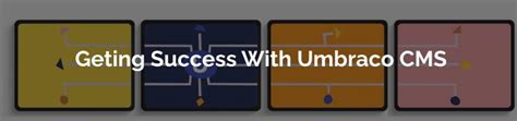 unlocking success with umbraco cms a comprehensive guide cms paradise