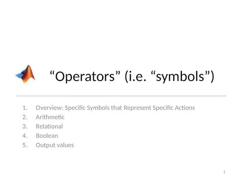 Pptx “operators” I E “symbols” 1 Overview Specific Symbols That Represent Specific Actions