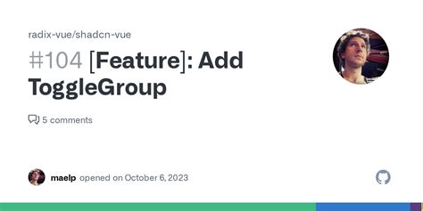 Feature Add ToggleGroup Issue 104 Radix Vue Shadcn Vue GitHub