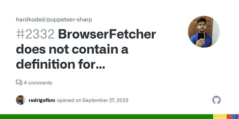 Browserfetcher Does Not Contain A Definition For Defaultrevision · Issue 2332 · Hardkoded