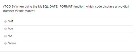 Solved Tco 6 When Using The Mysql Dateformat Function