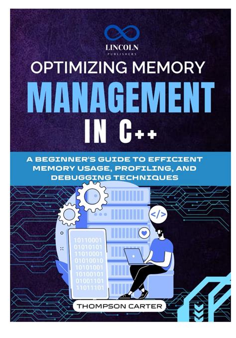 Optimizing Memory Management In C A Beginners Guide To Efficient Memory Usage