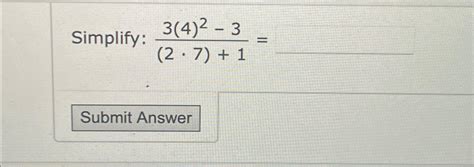Solved Simplify 3 4 2 3 2 7 1