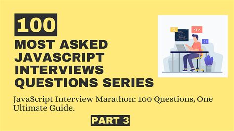 Javascript Interview Marathon 100 Questions One Ultimate Guide Part 3 By Dhirendra Kumar