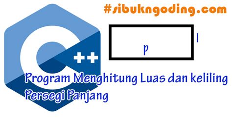 program menghitung luas persegi panjang dengan menggunakan bahasa