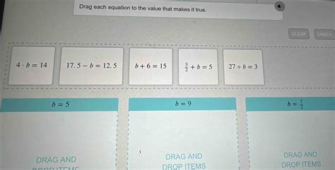 Solved Drag Each Equation To The Value That Makes It True Clear Check 4· B 14 17 5 B 12 5 B 6