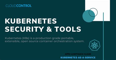 Kubernetes Security And Tools